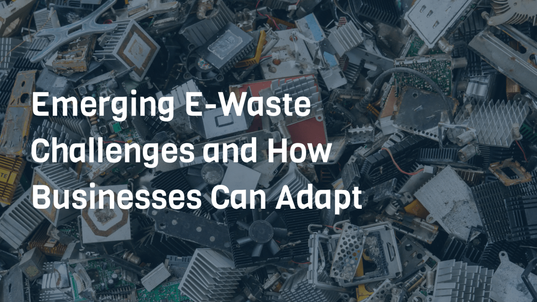 Emerging E-Waste Challenges and How Businesses Can Adapt | SecureShred